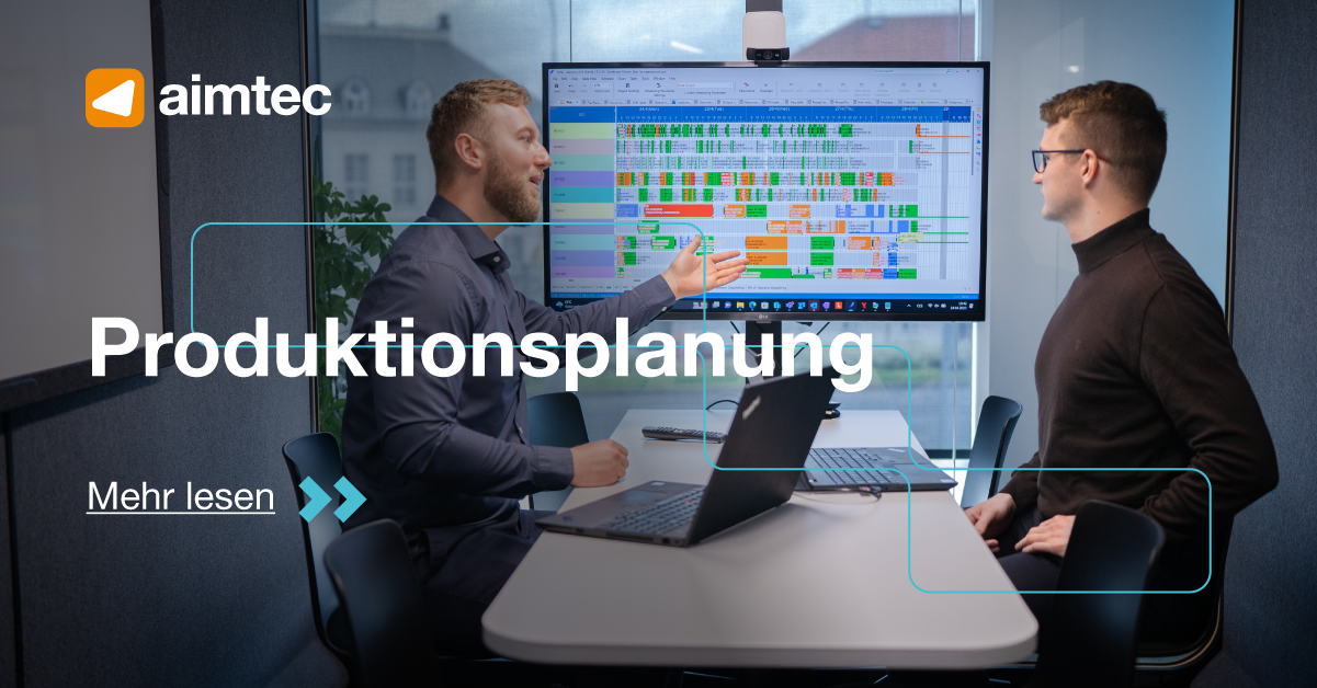 Produktionsplanung | Aimtec